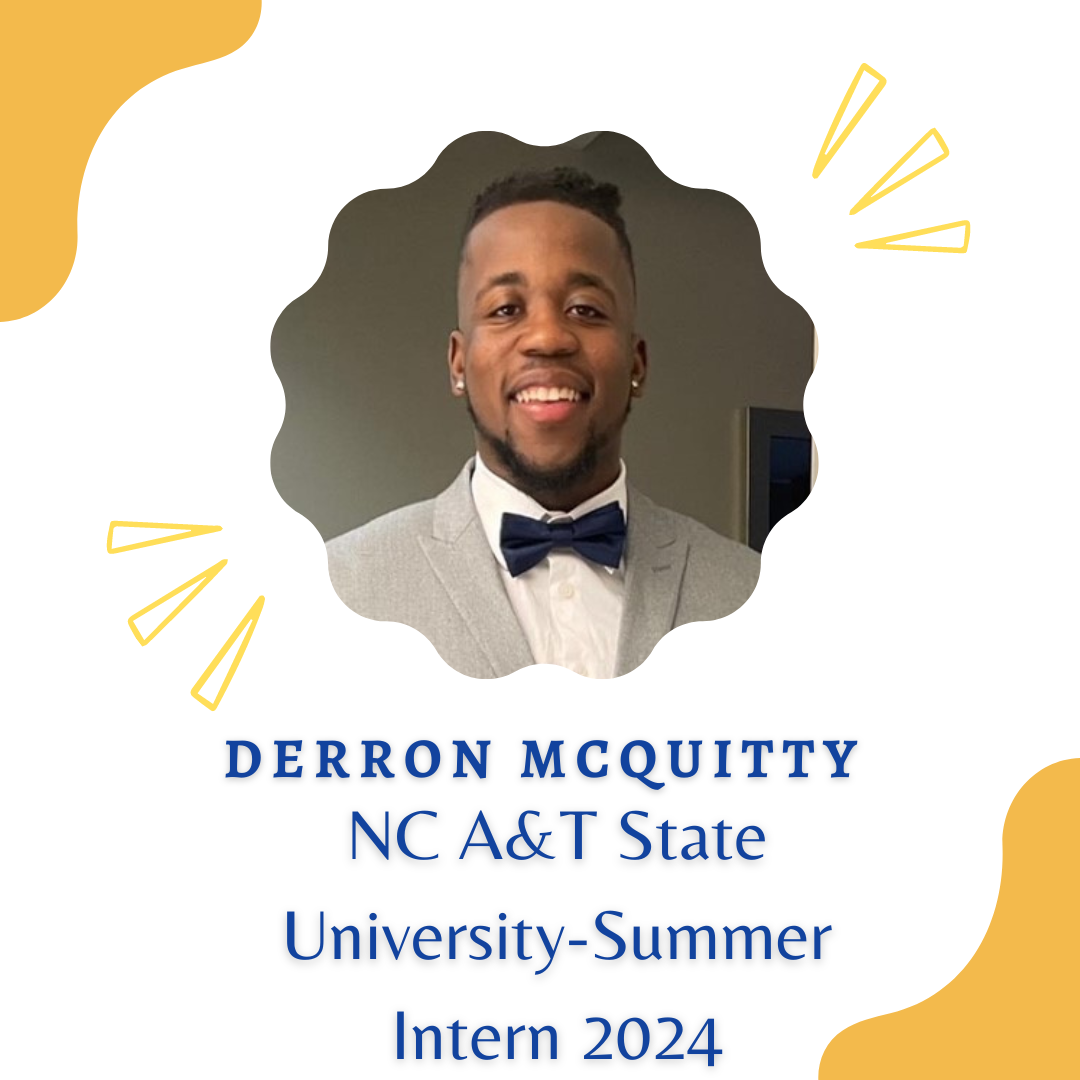 NC A&T State University-Summer Internship 2024 – Derron McQuitty ...