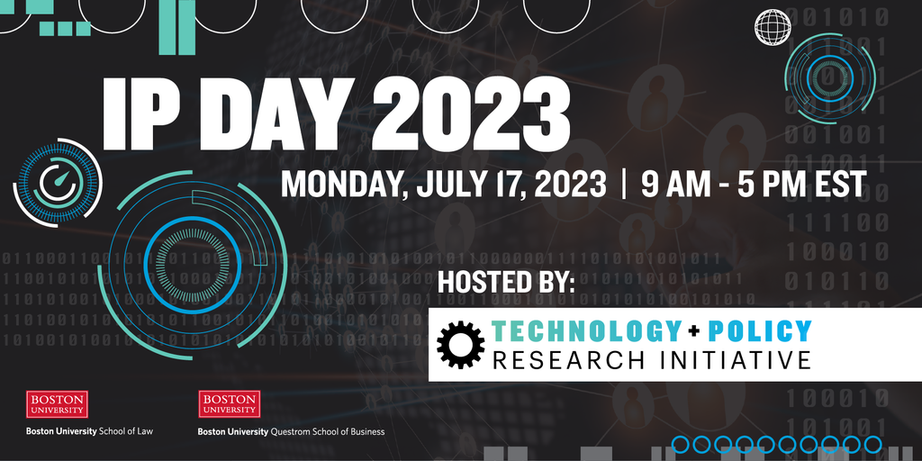IP Day 2023 | Technology & Policy Research Initiative